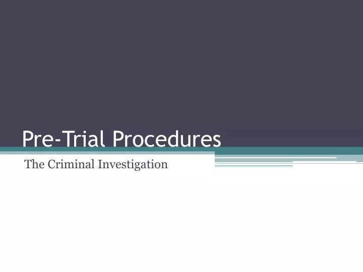 PPT - Pre-Trial Procedures PowerPoint Presentation, free download - ID ...
