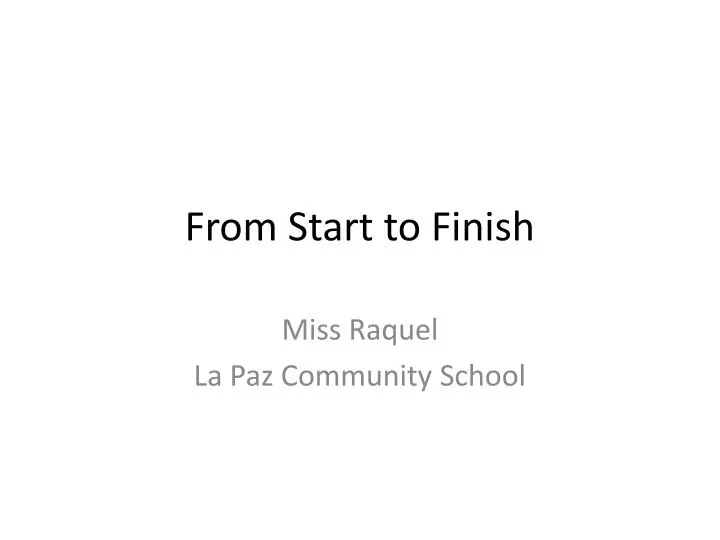 PPT - From Start to Finish PowerPoint Presentation, free download - ID ...