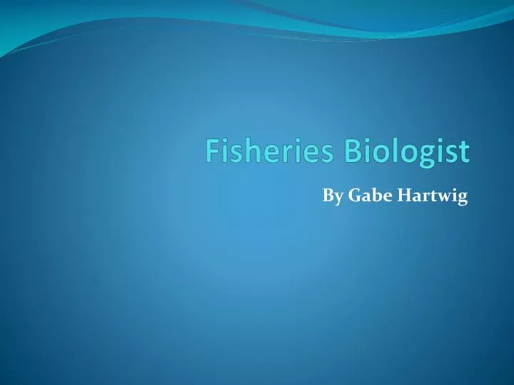 PPT - Fisheries Biologist PowerPoint Presentation, free download - ID ...