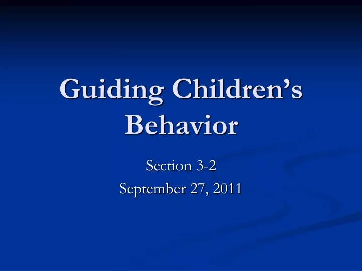 PPT - Guiding Children’s Behavior PowerPoint Presentation, free ...
