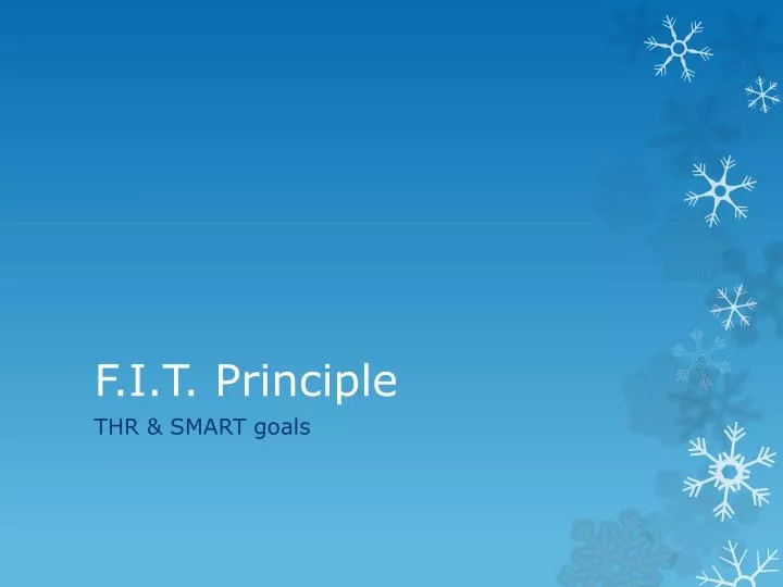PPT - F.I.T. Principle PowerPoint Presentation, free download - ID:2800811