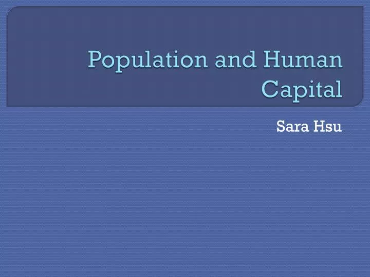 PPT - Population and Human Capital PowerPoint Presentation, free ...