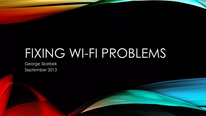 PPT - Fixing Wi-Fi problems PowerPoint Presentation, free download - ID ...