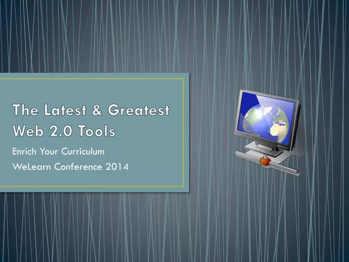 PPT - The Latest & Greatest Web 2.0 Tools PowerPoint Presentation, free ...