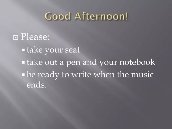 PPT - Good Afternoon! PowerPoint Presentation, free download - ID:2801441