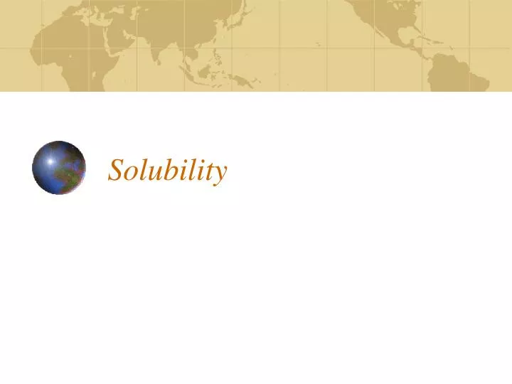 PPT - Solubility PowerPoint Presentation, free download - ID:2801457