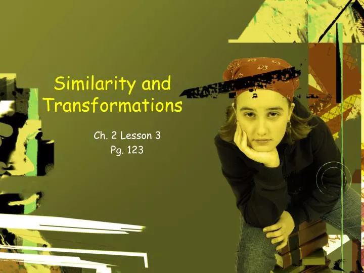 PPT - Similarity and Transformations PowerPoint Presentation, free ...