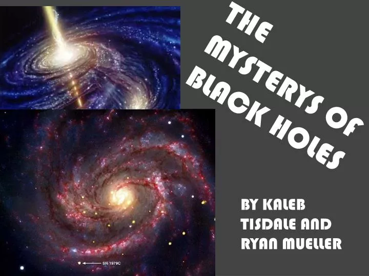 PPT - THE MYSTERYS OF BLACK HOLES PowerPoint Presentation, free ...