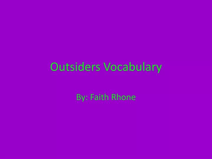 PPT - Outsiders Vocabulary PowerPoint Presentation, free download - ID ...