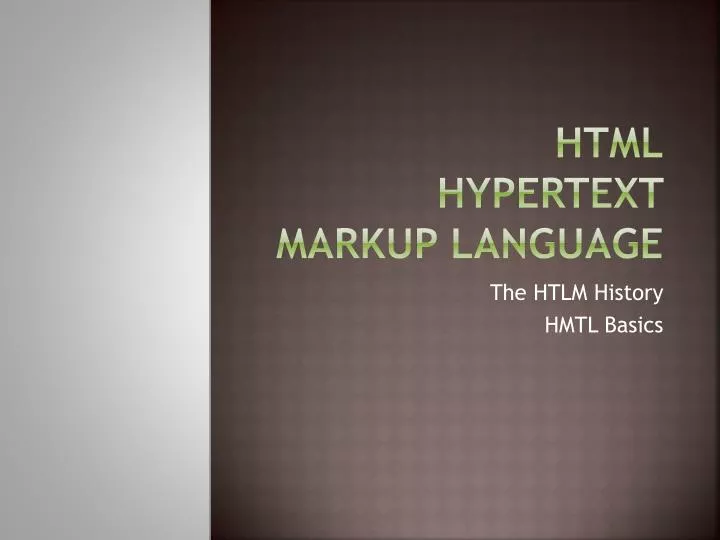 PPT - HTML Hypertext Markup Language PowerPoint Presentation, free ... PPT - HTML Hypertext Markup Language PowerPoint Presentation, free ...