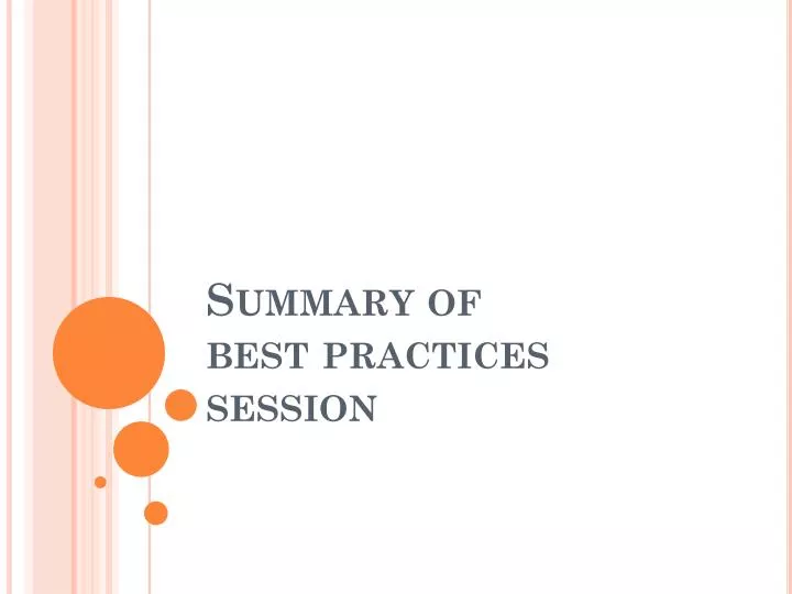 PPT - Summary of best practices session PowerPoint Presentation, free ...