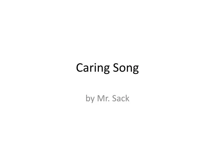 PPT - Caring Song PowerPoint Presentation, free download - ID:2803741