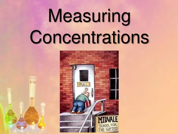 PPT - Measuring Concentrations PowerPoint Presentation, free download ...