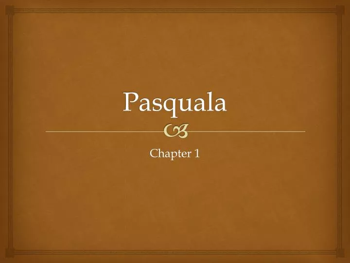 PPT - Pasquala PowerPoint Presentation, free download - ID:2804095