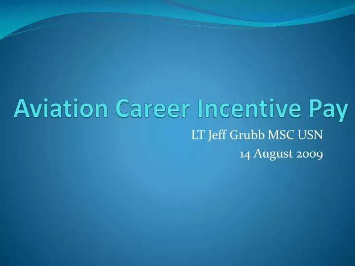PPT - Aviation Career Incentive Pay PowerPoint Presentation, free ...