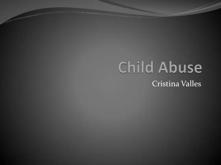 PPT - Child Abuse PowerPoint Presentation, free download - ID:2804504