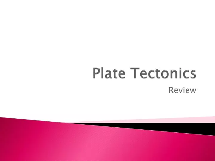 PPT - Plate Tectonics PowerPoint Presentation, free download - ID:2805313