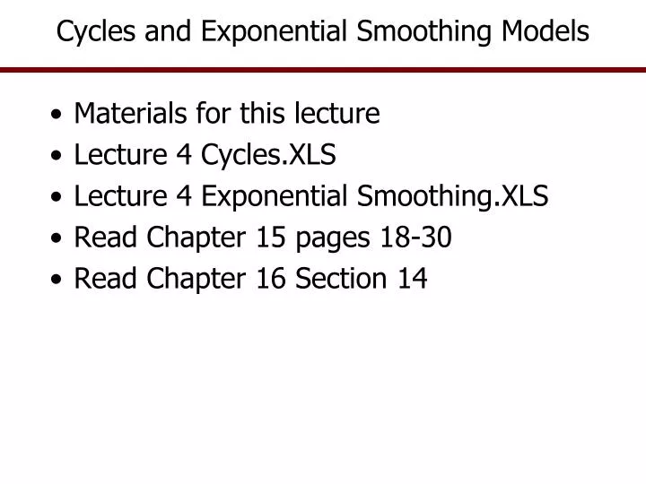PPT - Cycles and Exponential Smoothing Models PowerPoint Presentation ...
