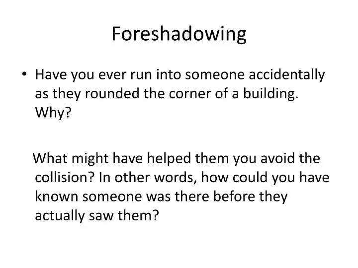 PPT - Foreshadowing PowerPoint Presentation, free download - ID:2805946