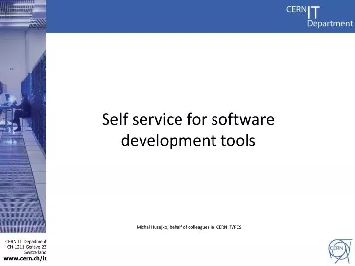 PPT - Self service for software development tools PowerPoint ...