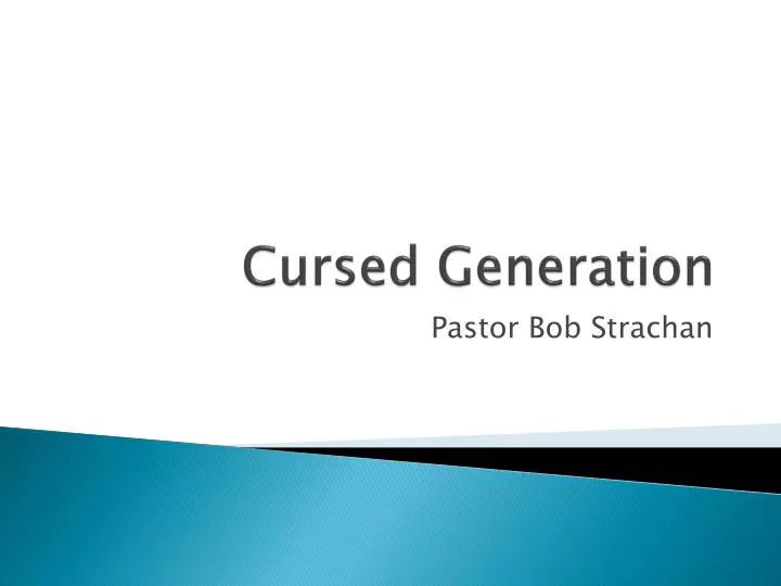 PPT - Cursed Generation PowerPoint Presentation, free download - ID:2806806