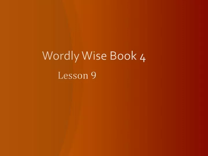 PPT - Wordly Wise Book 4 PowerPoint Presentation, free download - ID:2807351