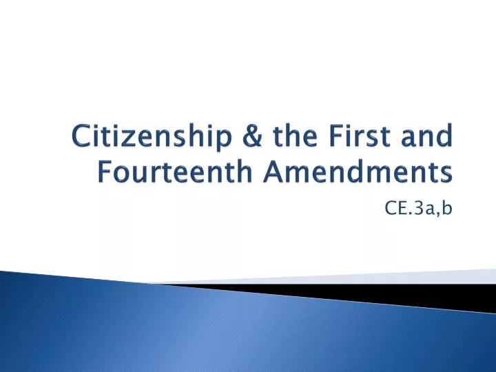 PPT - Citizenship & the First and Fourteenth Amendments PowerPoint ...