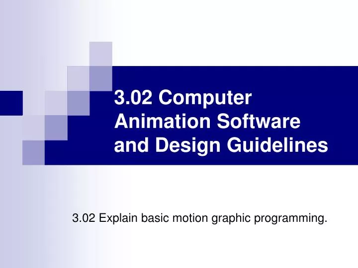 PPT - 3.02 Computer Animation Software and Design Guidelines PowerPoint ...