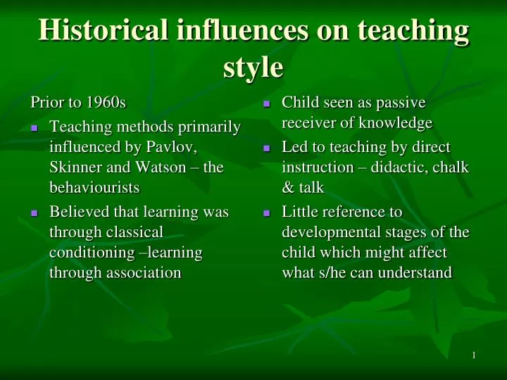 PPT - Historical influences on teaching style PowerPoint Presentation ...