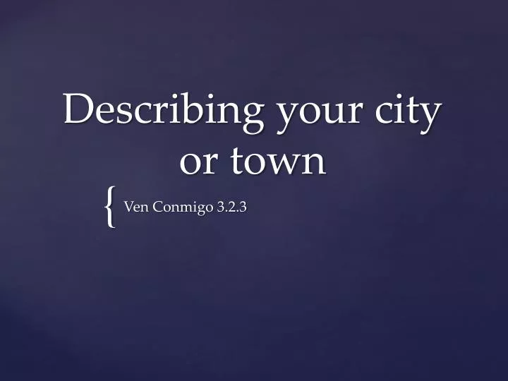 PPT - Describing your city or town PowerPoint Presentation, free ...