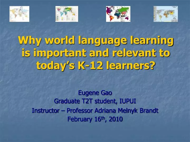 PPT - Why world language learning is important and relevant to today’s ...