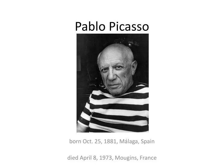 Where was pablo picasso born | Pablo Picasso. 2020-10-09