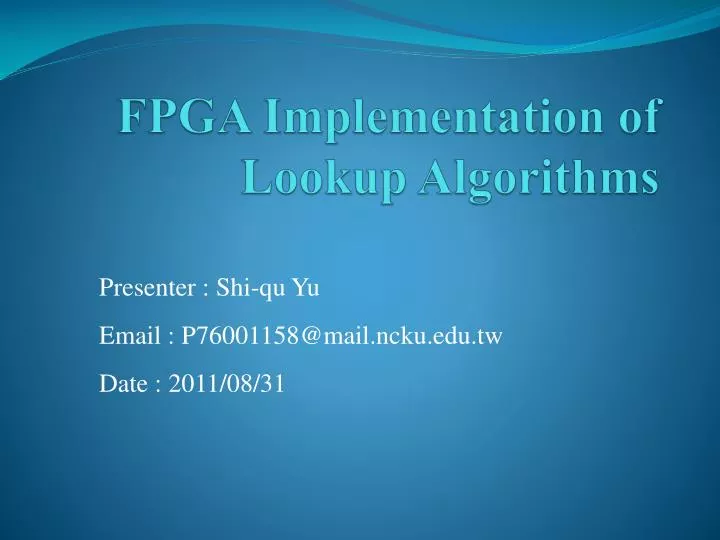 Ppt Fpga Implementation Of Lookup Algorithms Powerpoint Presentation Id2809344