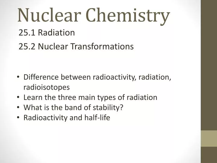 PPT - Nuclear Chemistry PowerPoint Presentation, free download - ID:2809345