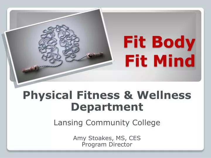PPT - Fit Body Fit Mind PowerPoint Presentation, free download - ID:2809813