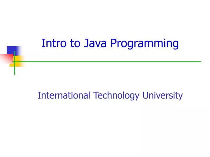 PPT - Intro to Java Programming PowerPoint Presentation, free download ... PPT - Intro to Java Programming PowerPoint Presentation, free download ...