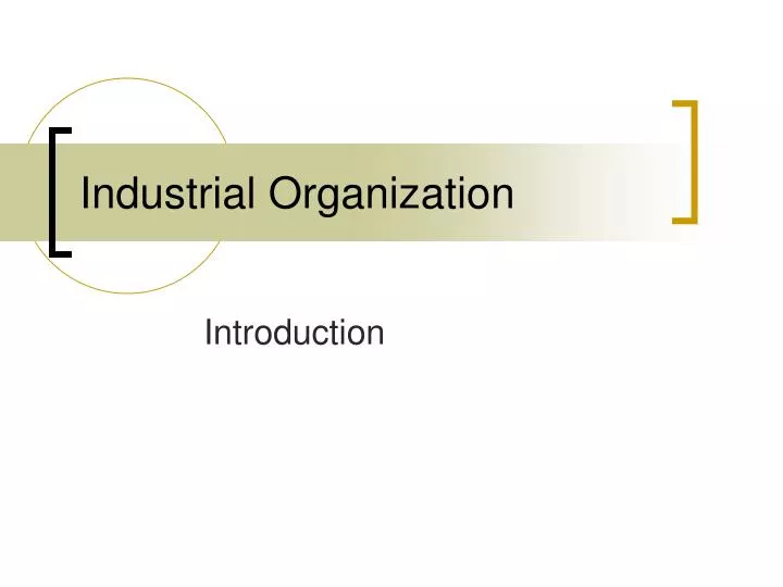 PPT - Industrial Organization PowerPoint Presentation, free download ...