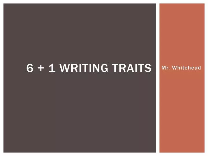 PPT - 6 + 1 Writing Traits PowerPoint Presentation, free download - ID ...