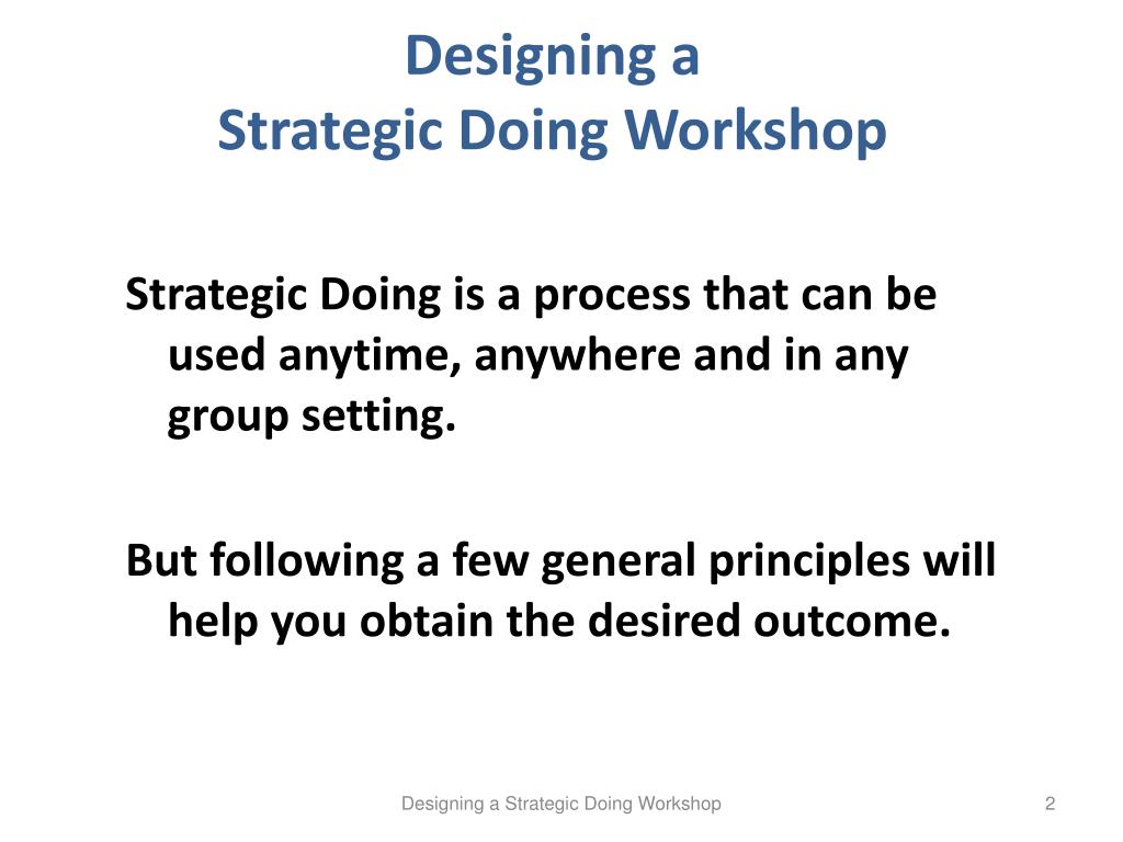 PPT - Designing and Facilitating a Strategic Doing Workshop PowerPoint ...
