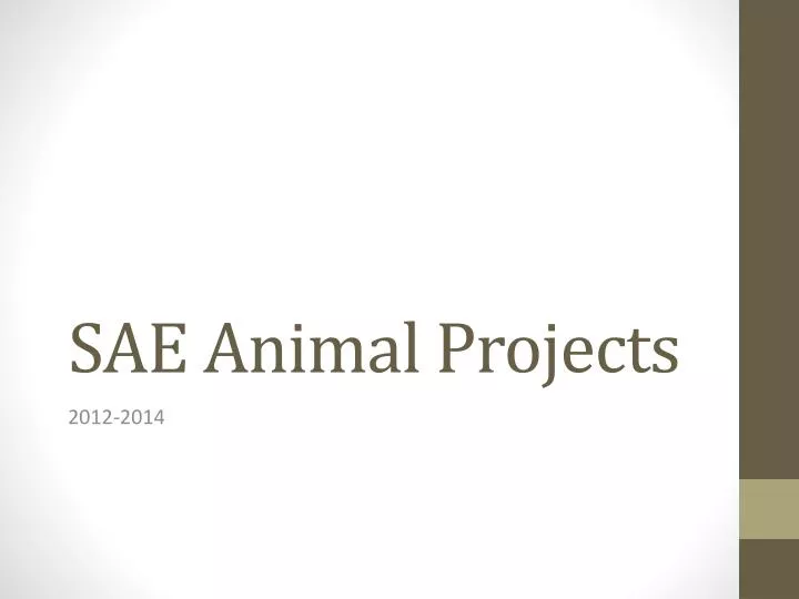 PPT - SAE Animal Projects PowerPoint Presentation, free download - ID ...