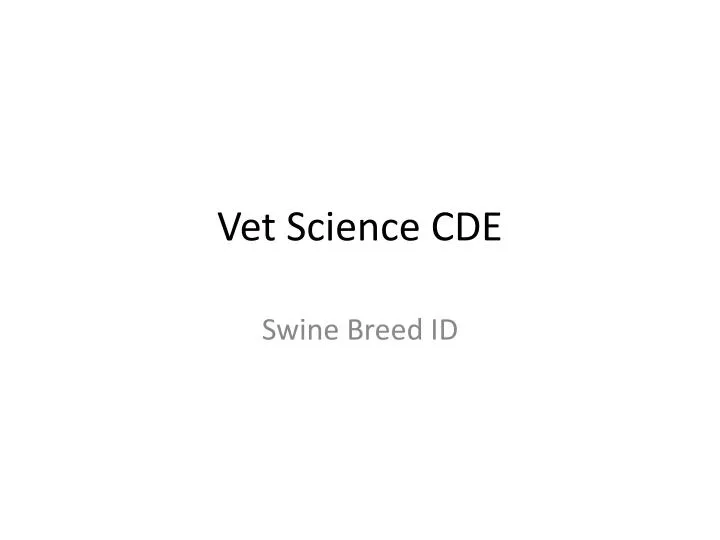 PPT - Vet Science CDE PowerPoint Presentation, free download - ID:2810614