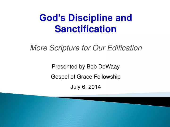 PPT - God’s Discipline and Sanctification More Scripture for Our ...