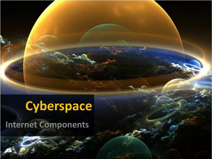 PPT - Cyberspace PowerPoint Presentation, free download - ID:2810798