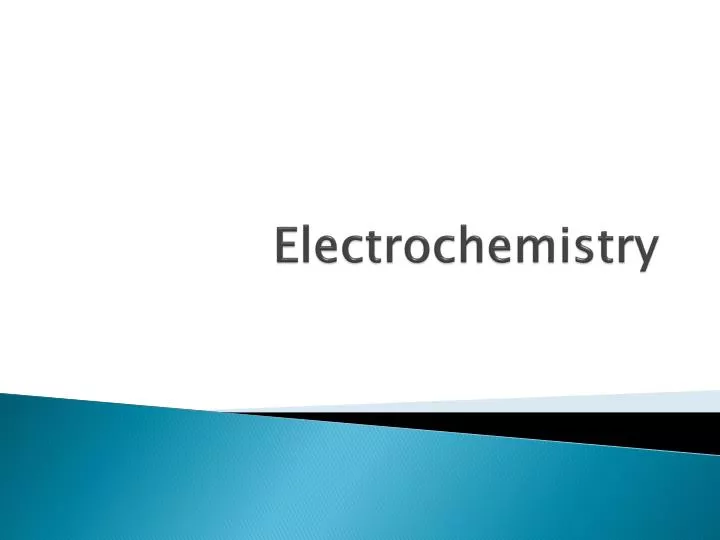 PPT - Electrochemistry PowerPoint Presentation, free download - ID:2810900