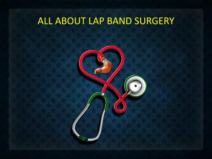 PPT - Lap band surgery in Los Angeles-All about Lap band Surgery ...