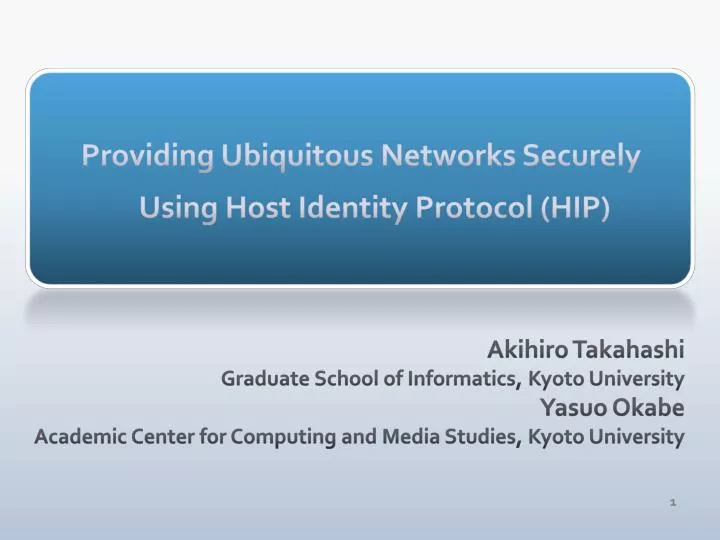 Ppt Providing Ubiquitous Networks Securely Using Host Identity