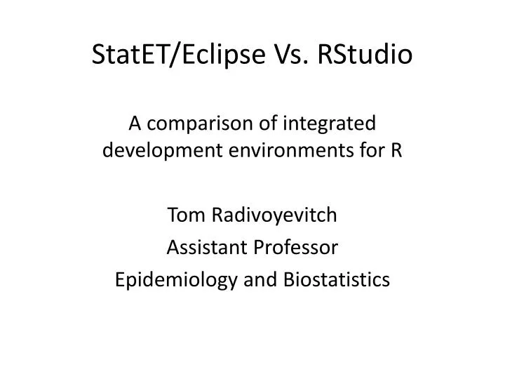 PPT - StatET /Eclipse Vs. RStudio PowerPoint Presentation, free ...