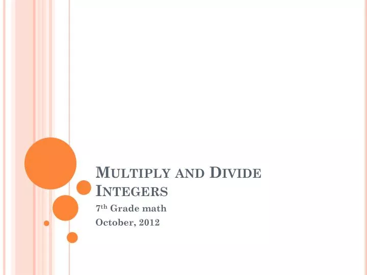 PPT - Multiply and Divide Integers PowerPoint Presentation, free ...