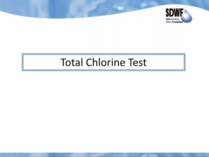 PPT - Total Chlorine Test PowerPoint Presentation, free download - ID ...