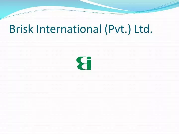 PPT - Brisk International (Pvt.) Ltd. PowerPoint Presentation, free ...